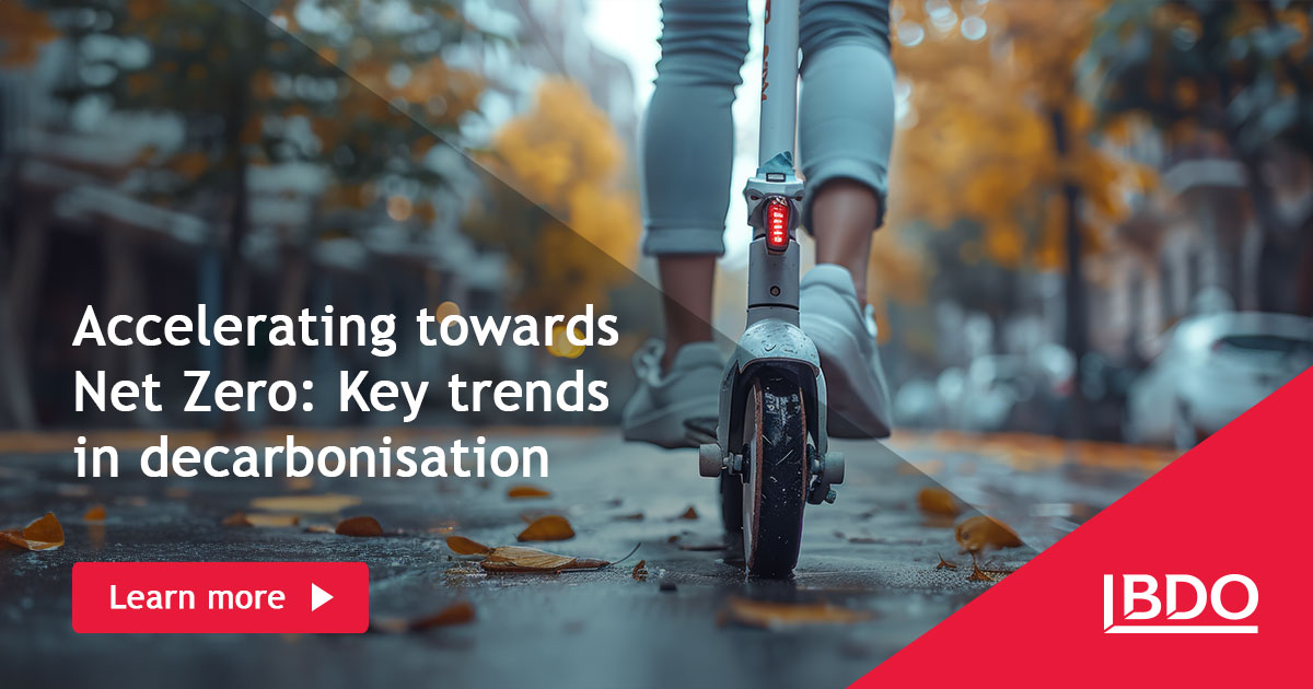 Accelerating towards Net Zero: Key trends in decarbonisation - BDO